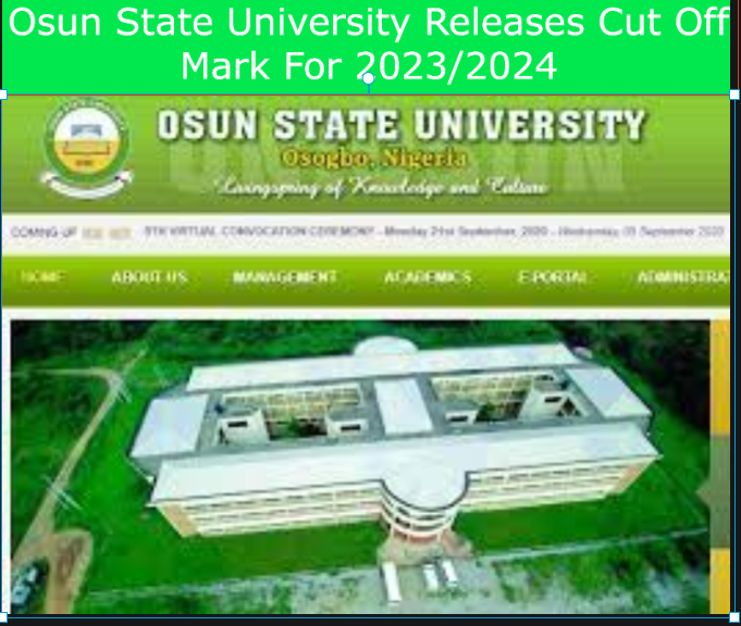 Osun State University Releases Cut Off Mark For 2023/2024|See UNIOSUN ... Osun State University Releases Cut Off Mark For 2023/2024|See UNIOSUN ...